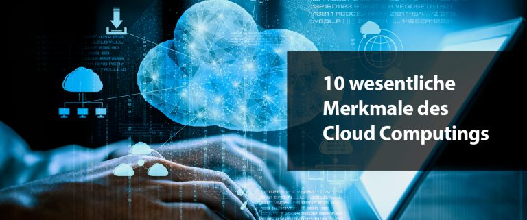 10 wesentliche Merkmale des Cloud Computings - network4you